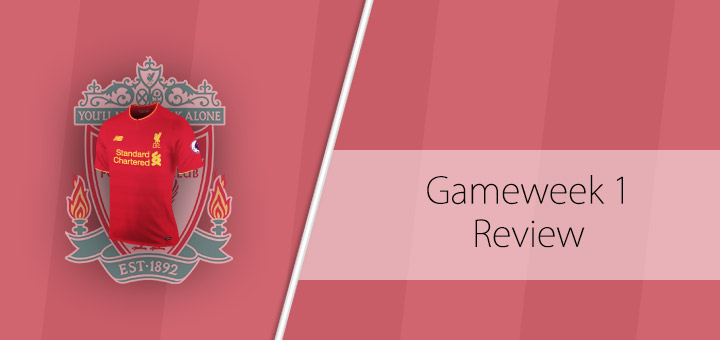 Gameweek 1 FPL Review - Fantasy Premier League Tips - FPL Updates